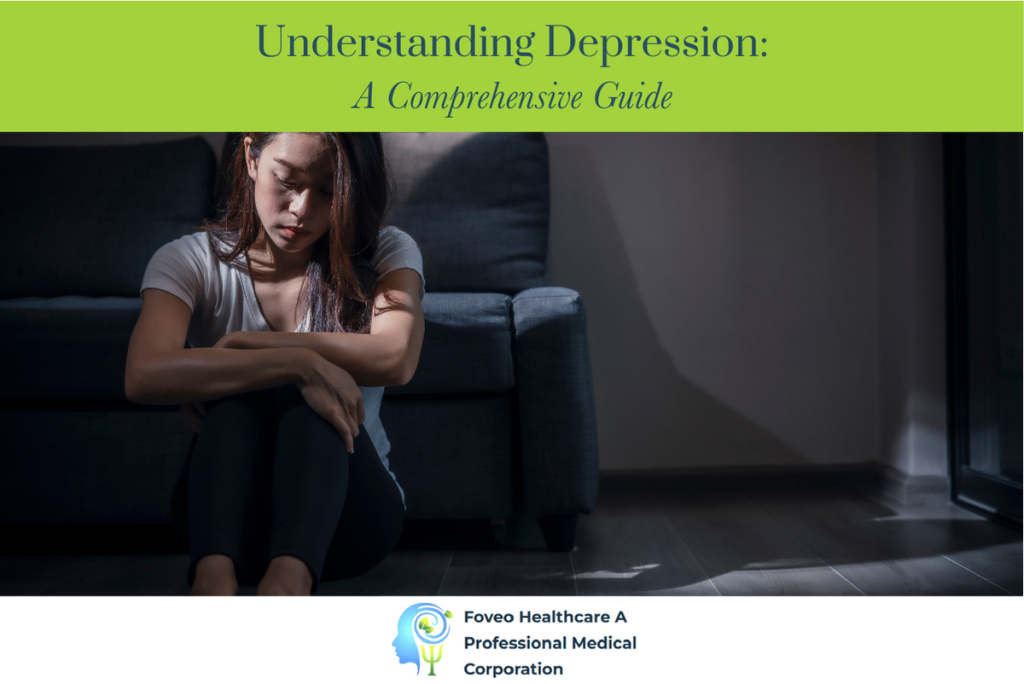 Understanding Depression: A Comprehensive Guide | Foveo Healthcare A ...
